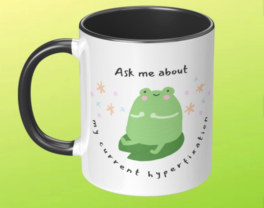 Autism or ADHD Hyperfocus Mug, ask Me About My Current Hyperfixation ...