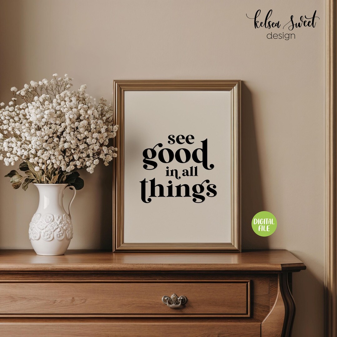 See Good All Things, Motivational Decor, Printable Quote, Inspirational ...