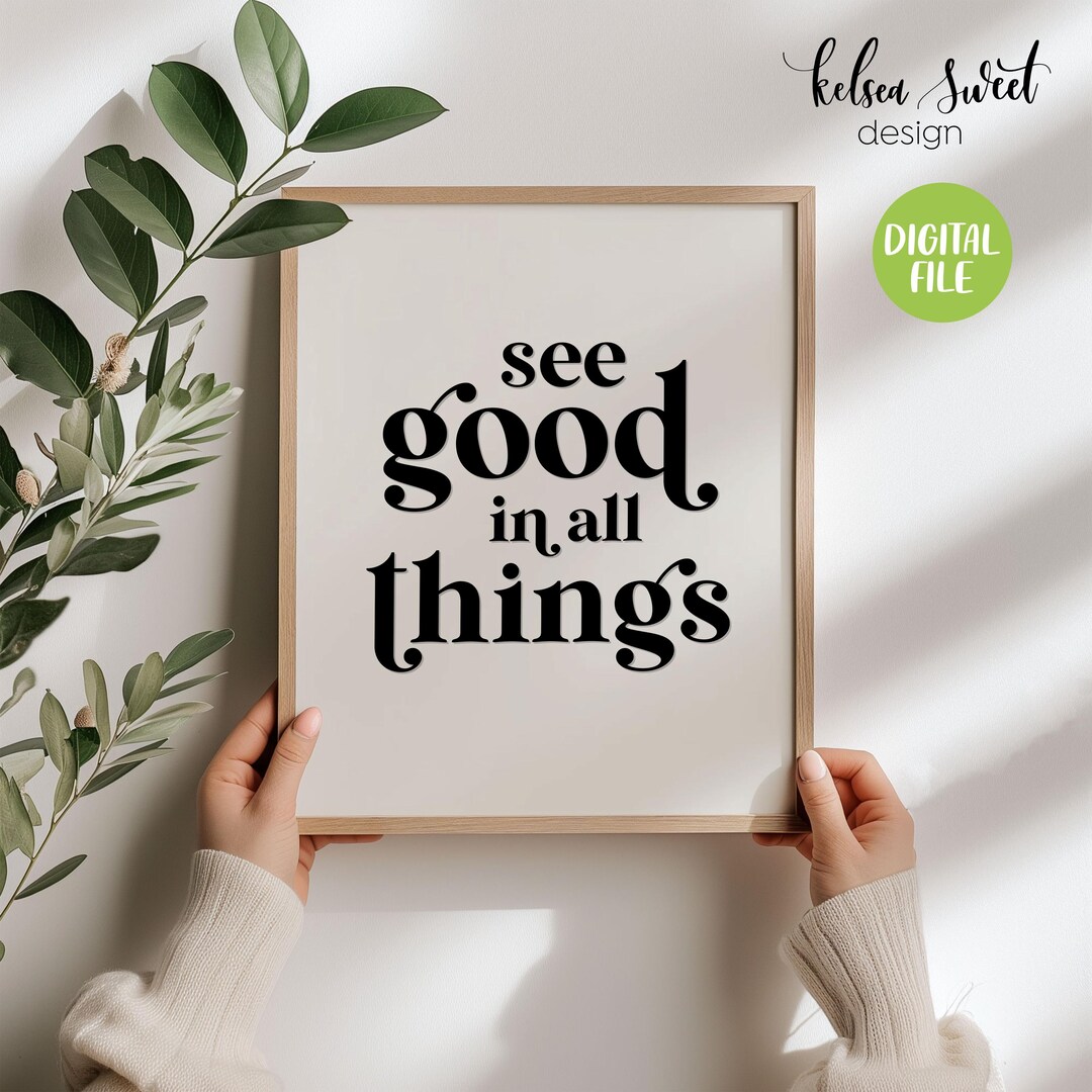 See Good All Things, Motivational Decor, Printable Quote, Inspirational ...