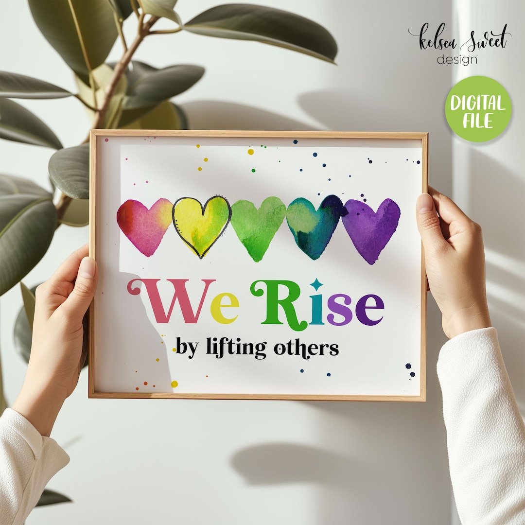 We Rise by Lifting Others, Printable Digital Download, Rainbow Kids ...