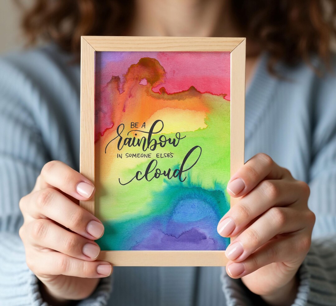 Maya Angelou Quote, Be A Rainbow in Somebody Else’s Cloud ...