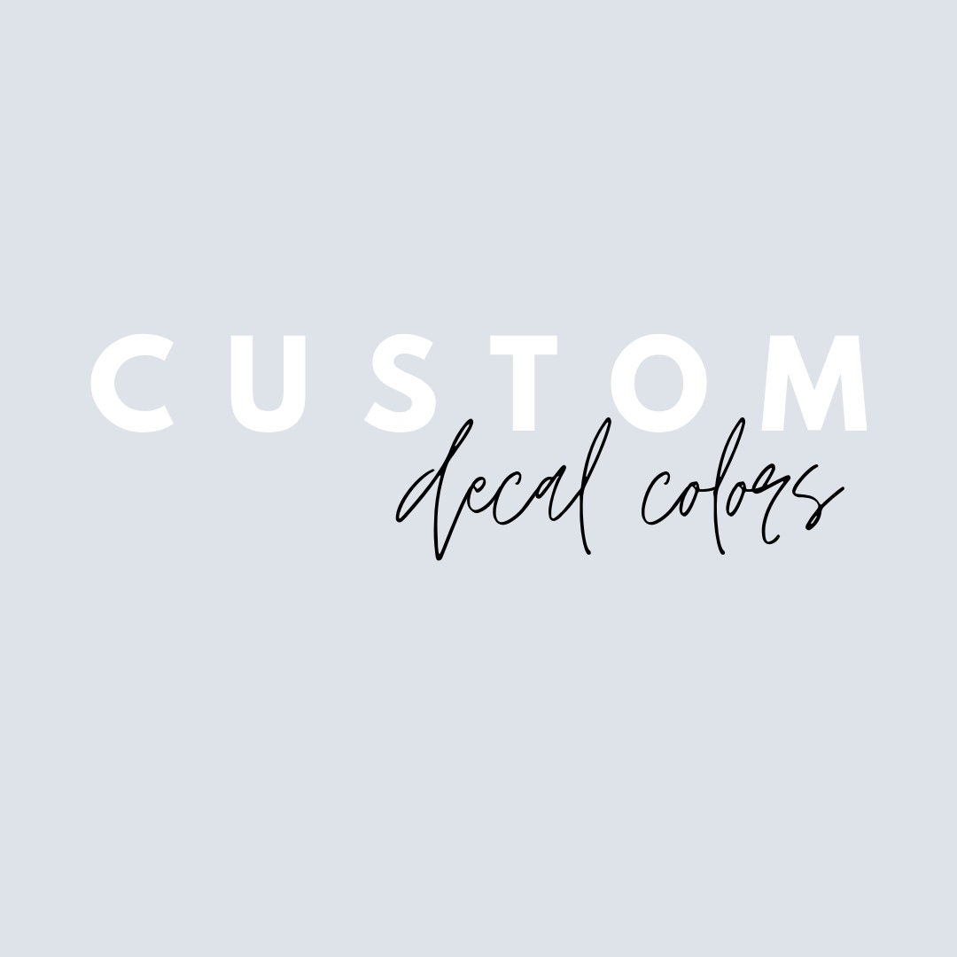 Custom Decal Colors Decal Customization ADD ON | Etsy