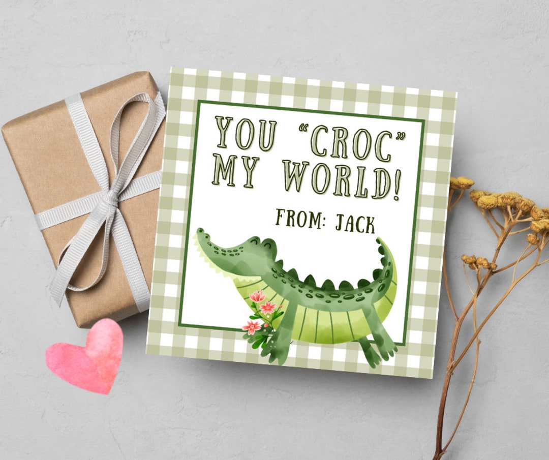 You Croc My World - Custom Valentine's Day Card Gift Tag - Kids Class ...