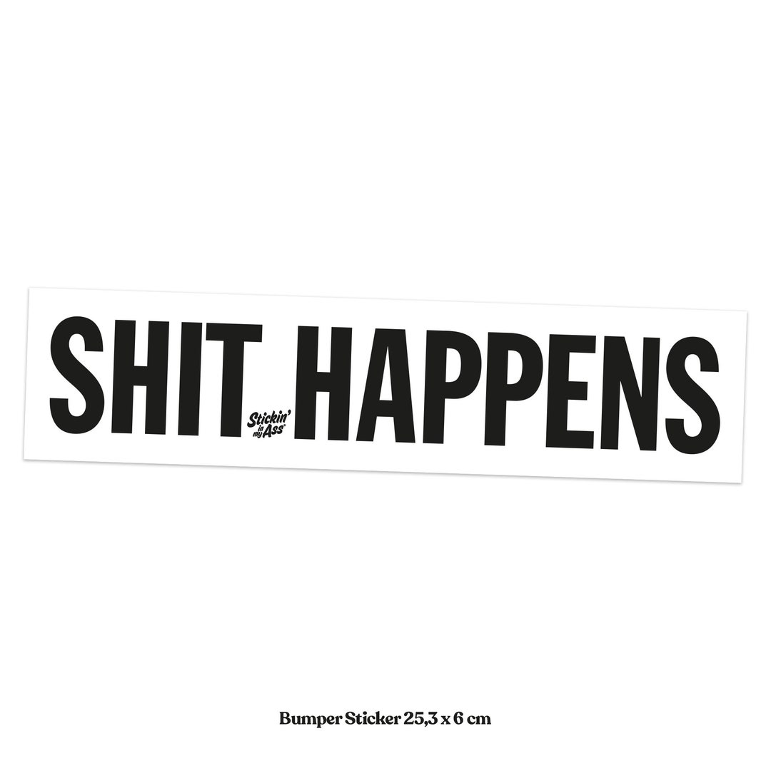 Bumper Sticker - Shit Happens (forest Gump) - Etsy