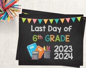 Last Day of 6th Grade Sign Printable Last Day of School Sign 2024 Too ...