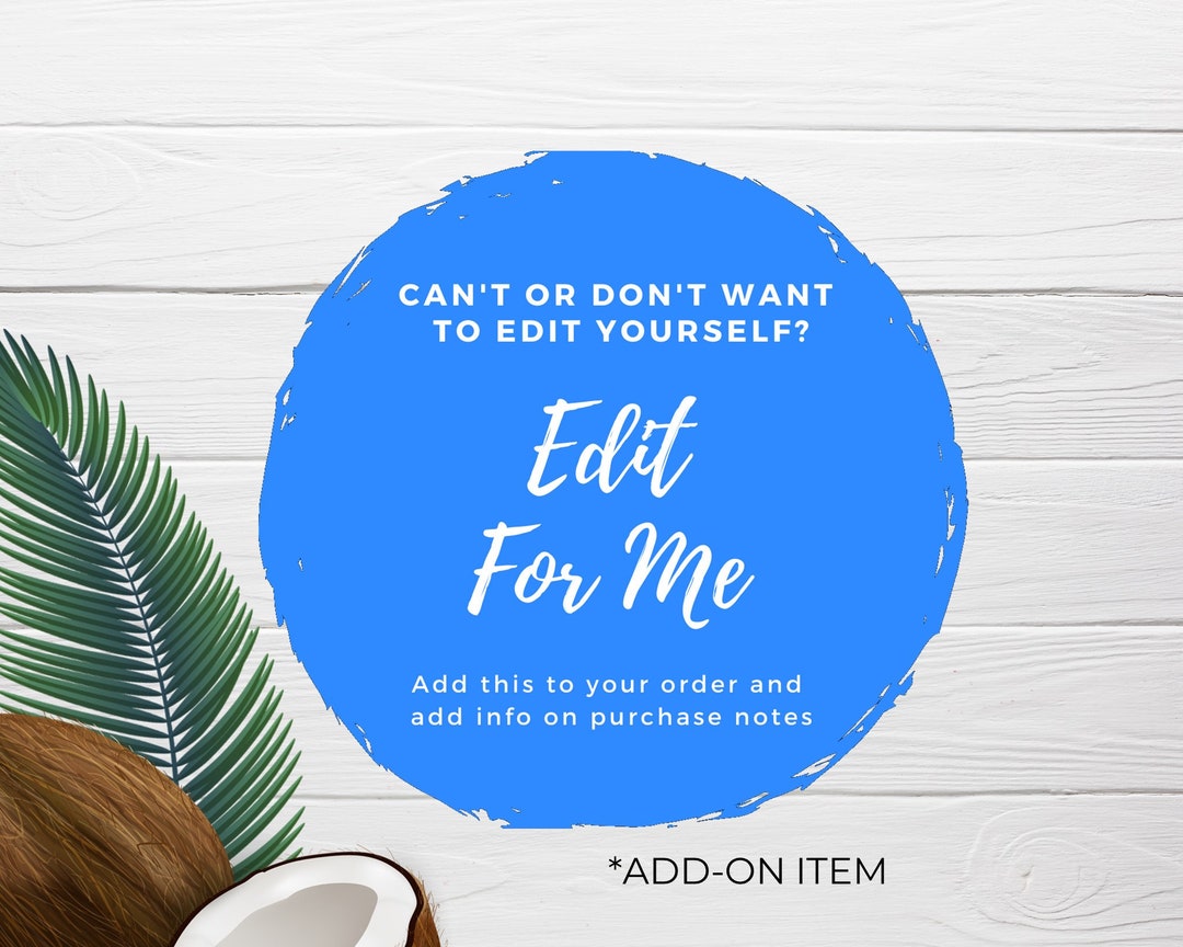 Edit for Me Add-on to Your Instant Download Order - Etsy