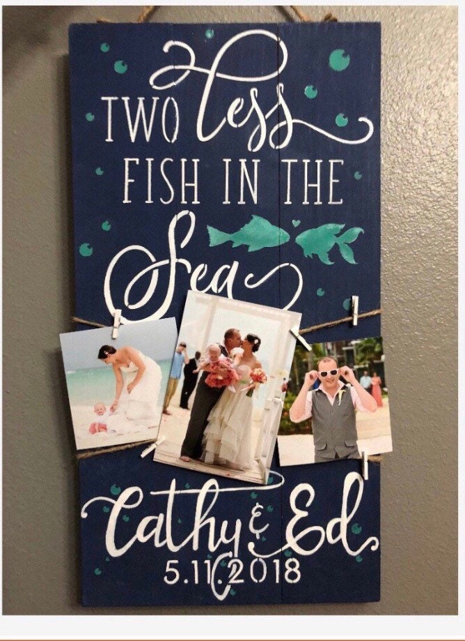 Two less fish in the sea Wedding sign Engagement | Etsy