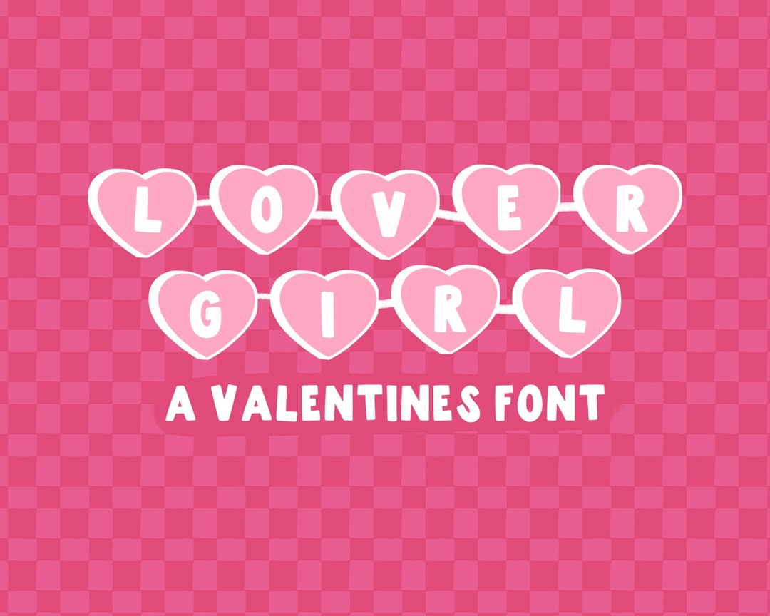 VALENTINES DAY Lover Girl FONT Heart Font Candy Heart Font Love Font ...