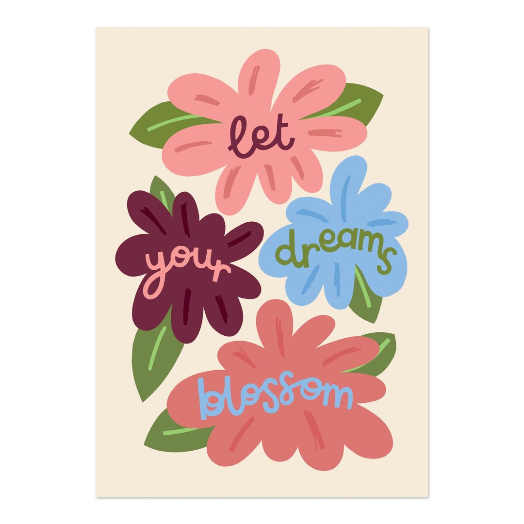 Let Your Dreams Blossom | Print A3 | Floral Print | Bright and ...