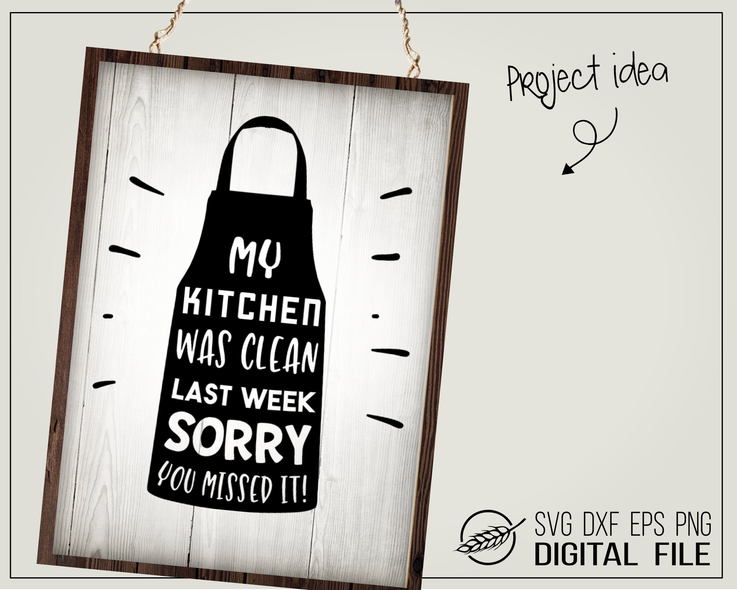 My Kitchen Was Clean Last Week Sorry You Missed It, Digital Download ...