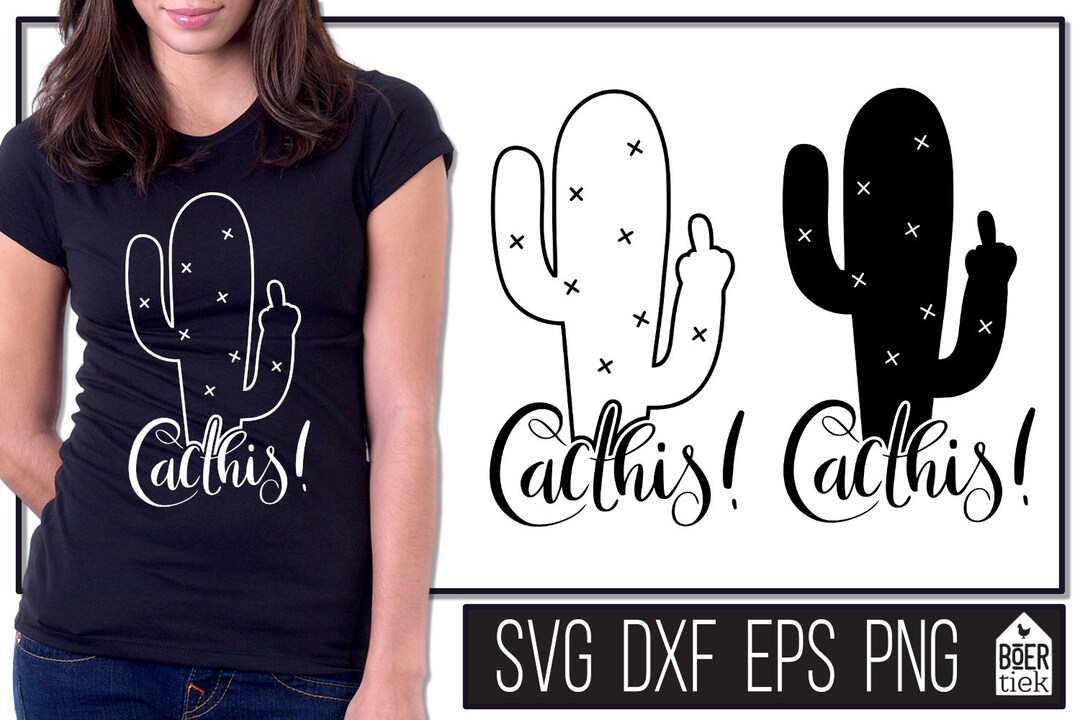 Cacthis! Cactus With Middle Finger. Cut File. Hand Draw and Hand ...