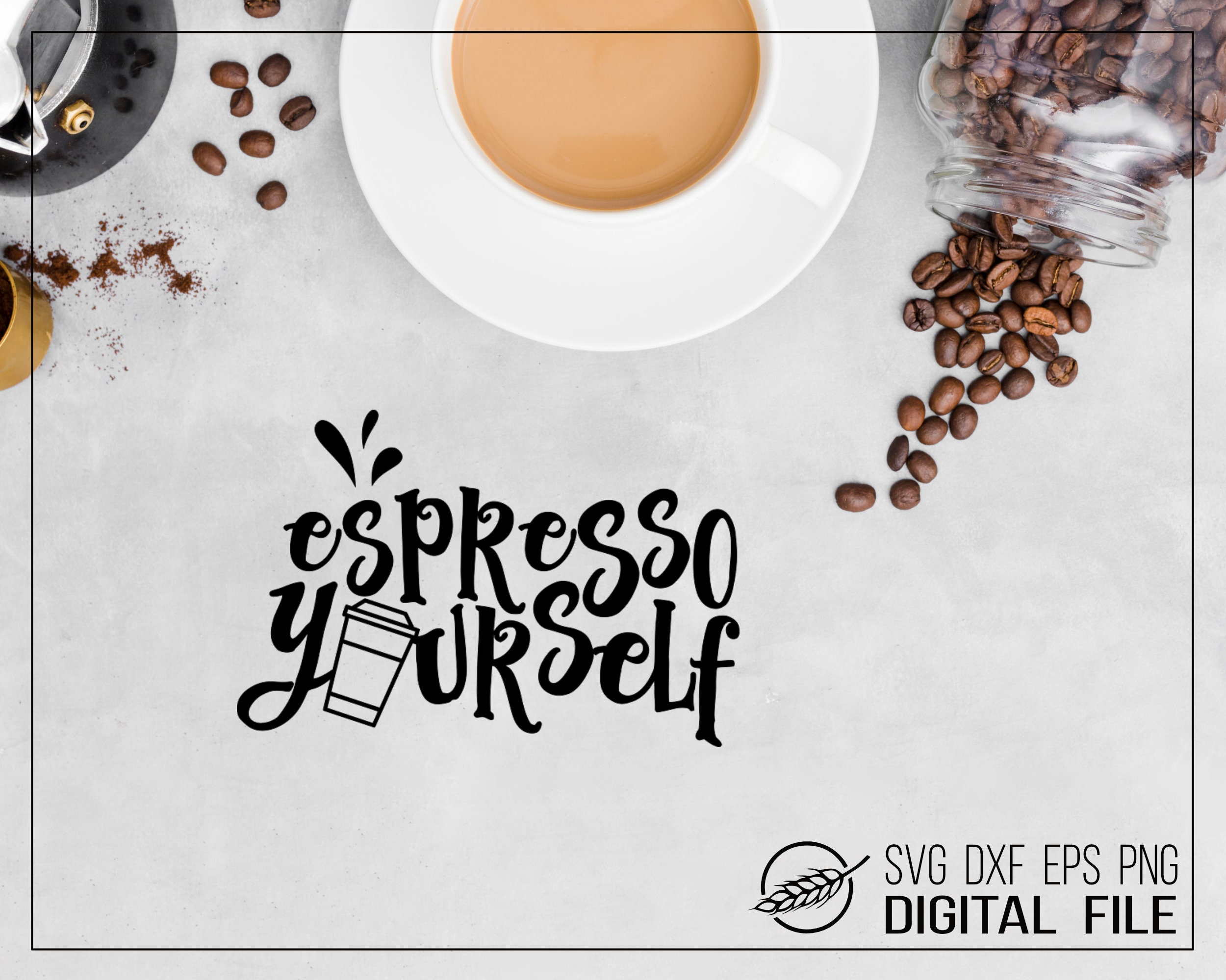 Espresso Yourself SVG Cut File - Etsy