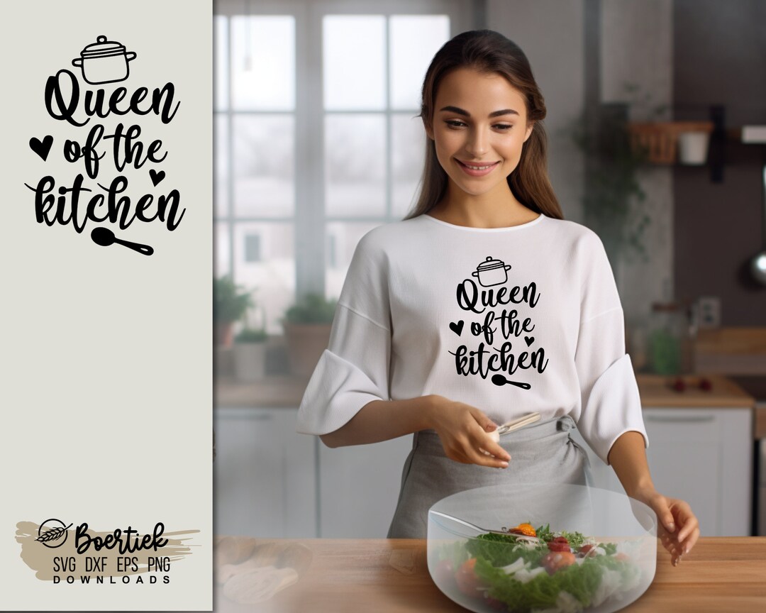 Queen of the Kitchen, SVG File, File for Cutting Machines, Instant ...