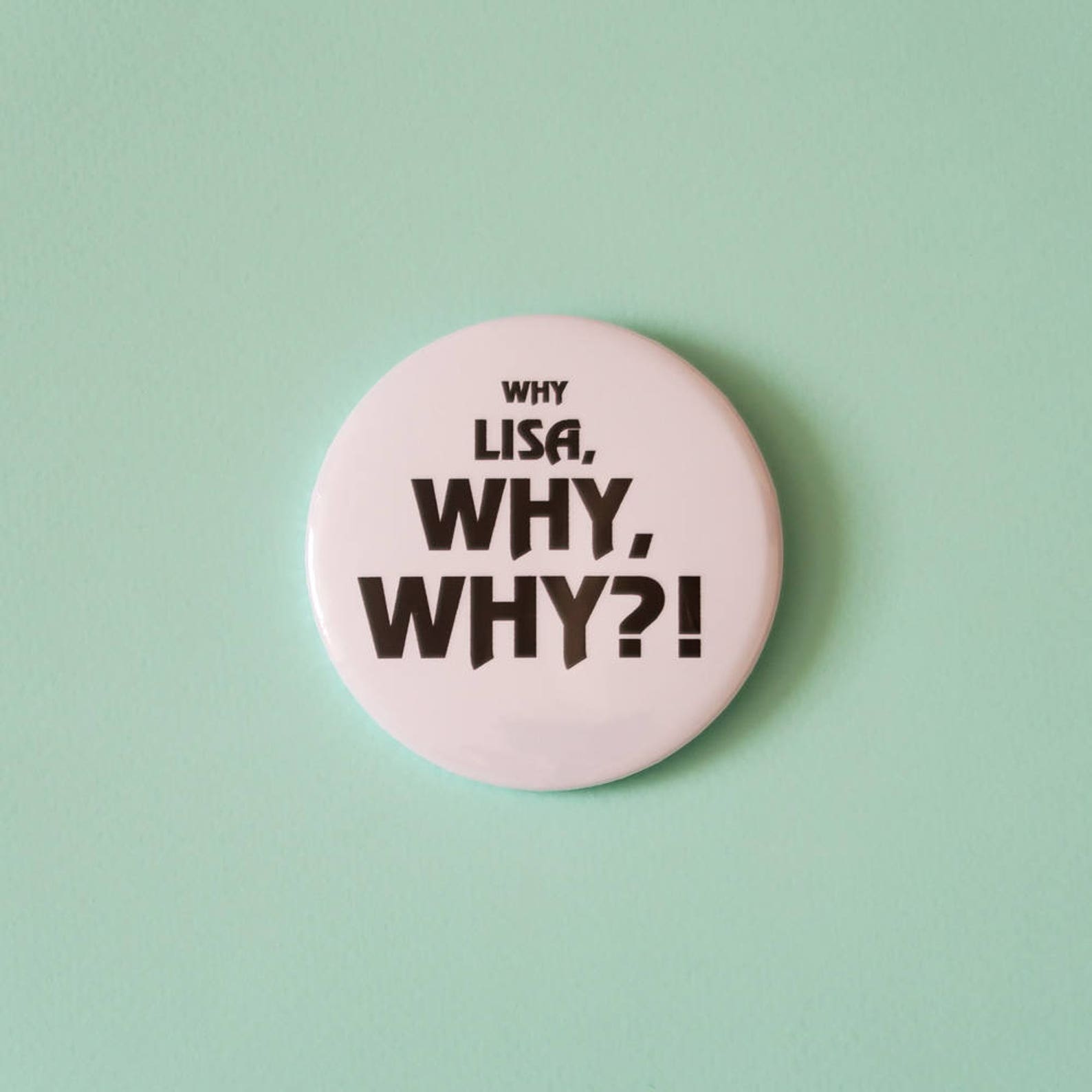 The Room Why Lisa, WHY, WHY?! 58mm Pinback Button Pin Badge - Tommy ...