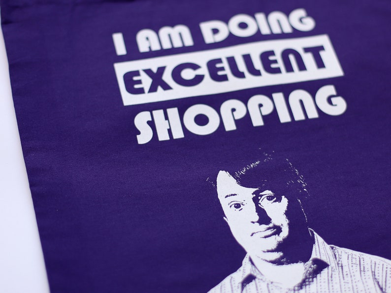 Peep Show - I'm Doing Excellent Shopping - Screen Printed Cotton Tote ...