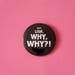 The Room Why Lisa, WHY, WHY?! 58mm Pinback Button Pin Badge - Tommy Wiseau Inspired - the ...