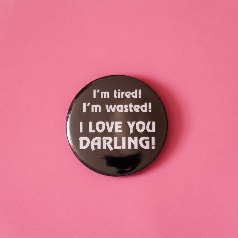 The Room I'm Tired I'm Wasted I Love You Darling | Etsy