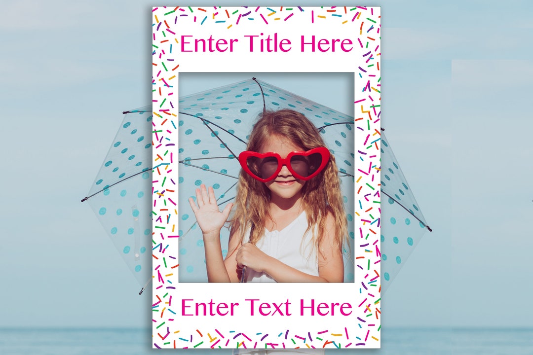 Sprinkle Editable Photo Prop Frame, Sprinkles Theme Photo Booth Prop ...