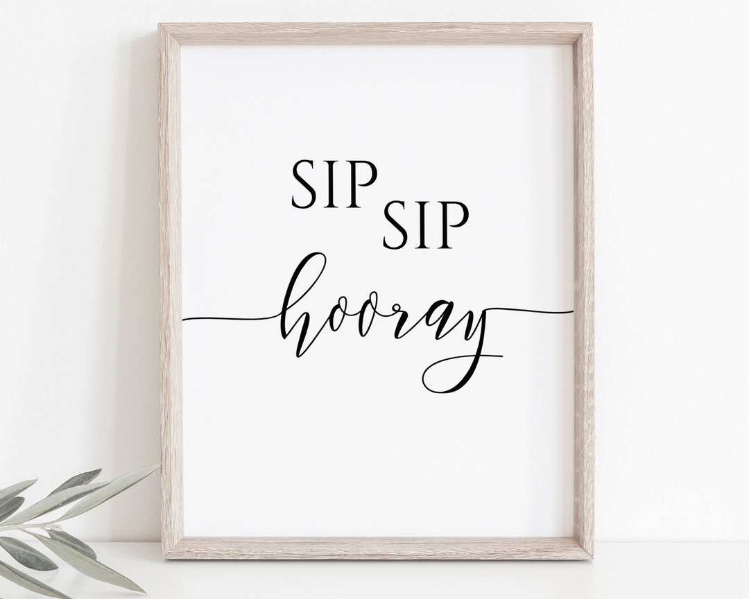 Sip Sip Hooray Sign Template, Baby Shower Sign, Bridal Shower Signage ...