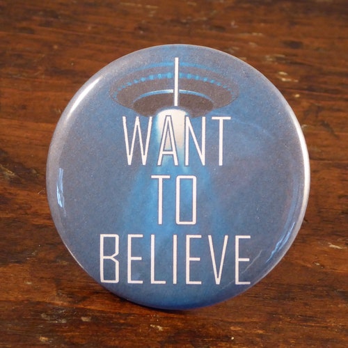 X-files I Want to Believe Button Magnet or Keychain - Etsy