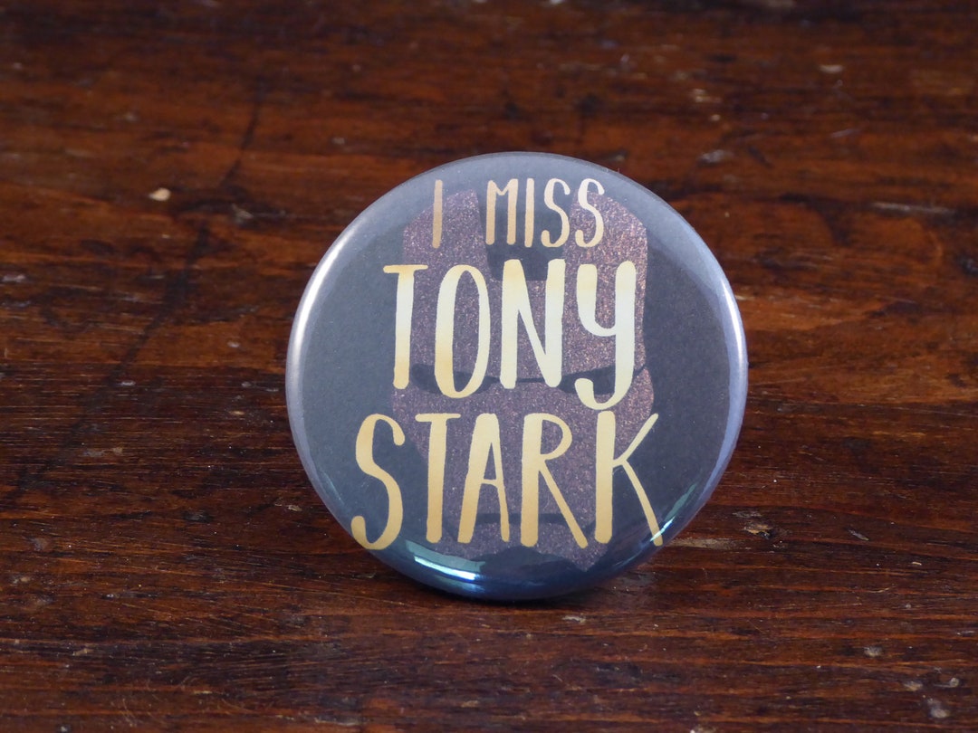I Miss Tony Stark Marvel Avengers Inspired 2.25 Pinback Button/badge ...