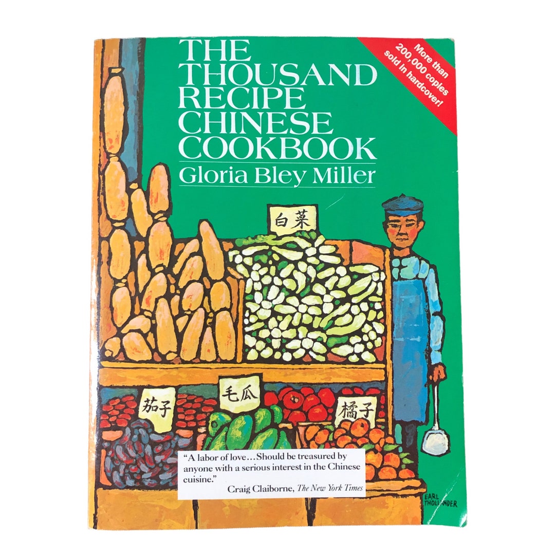 The Thousand Recipe Chinese Cookbook Softcover Gloria Bley Miller ...