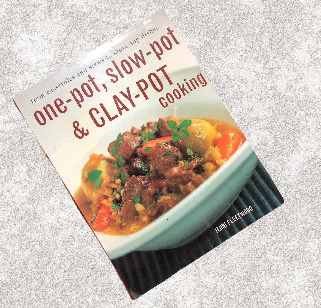 One Pot, Slow Pot and Clay Pot Cooking Softcover Cookbook Casseroles ...