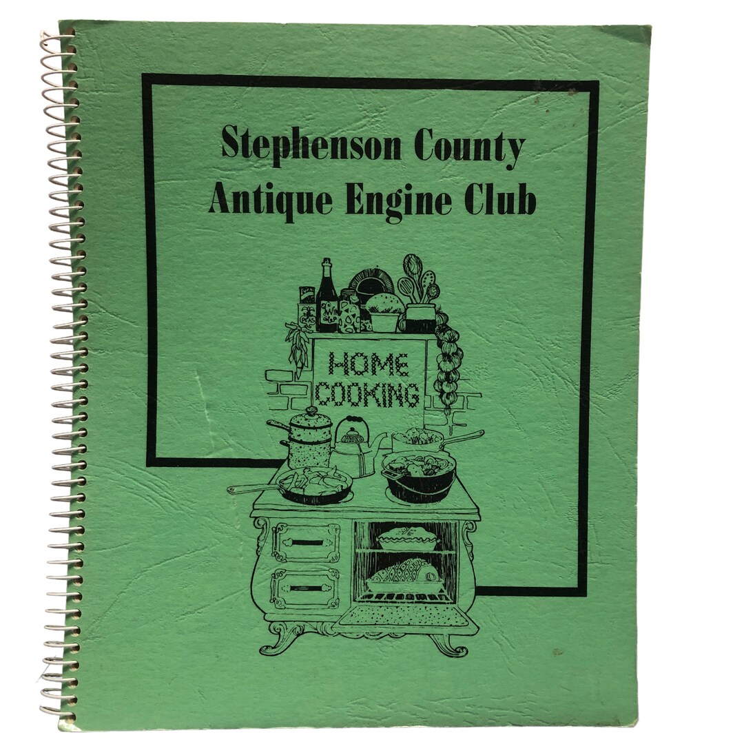 Stephenson County Antique Engine Club Home Cooking Cookbook Freeport ...