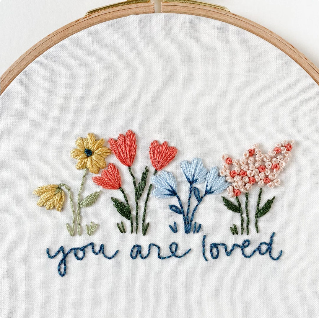 Full Embroidery Kit, You Are Loved Hand Embroidery, Floral Embroidery ...