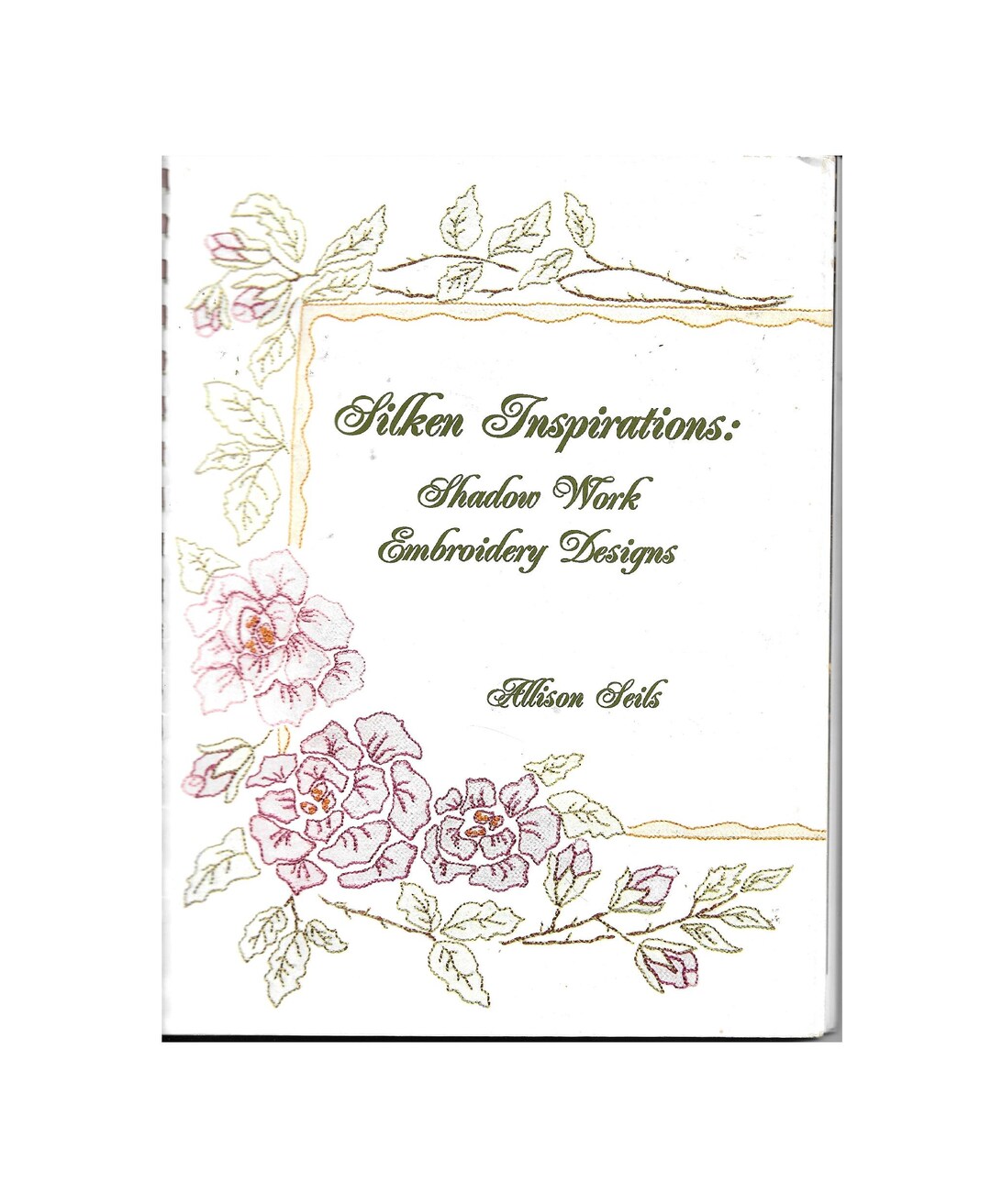 Book - SILKEN INSPIRATIONS by Allison Seils - Shadow Work Embroidery ...