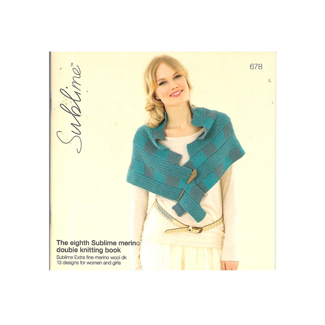 SUBLIME Knitting Pattern Book, 13 Designs for Women & Girls Using DK ...