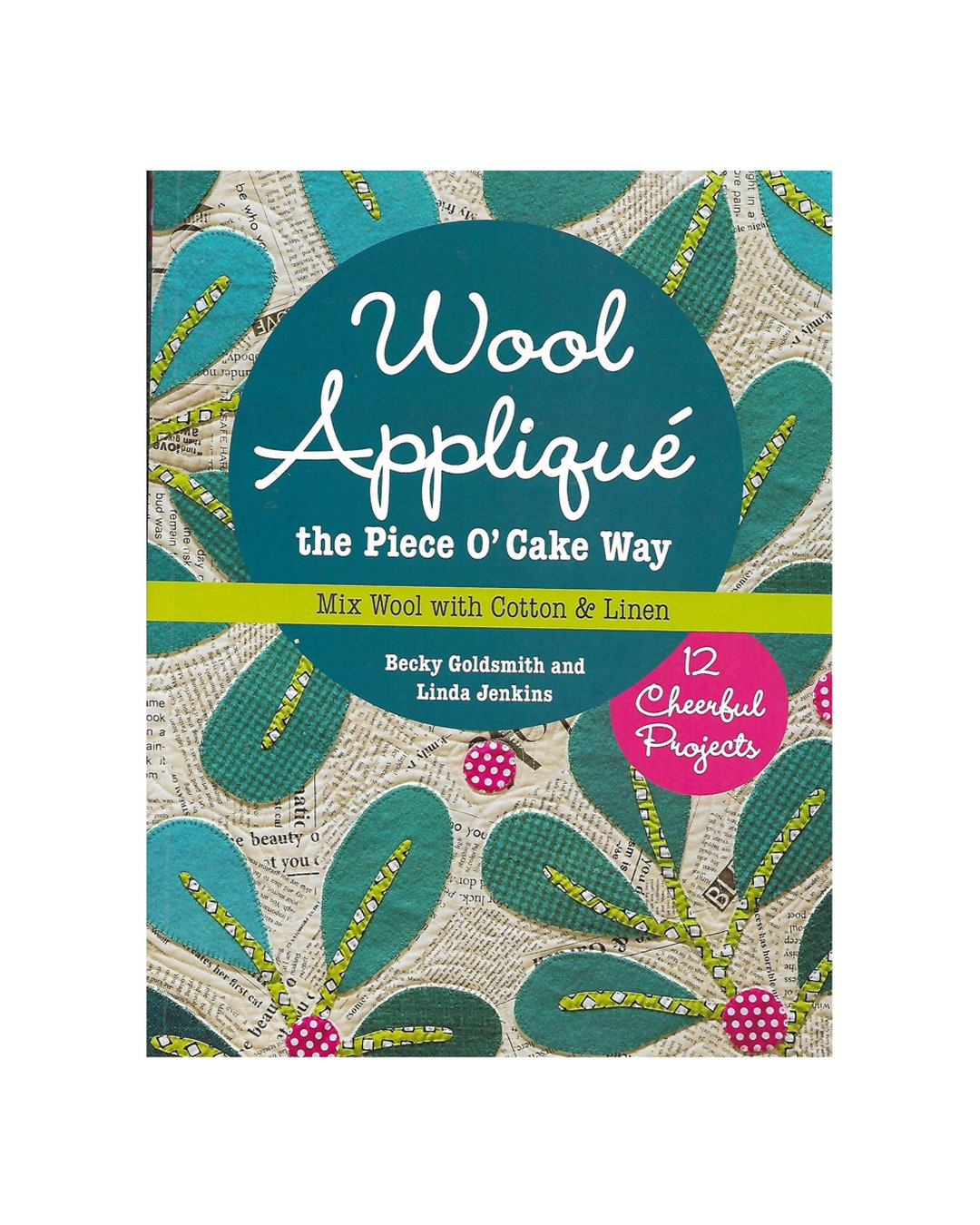 Book - WOOL APPLIQUE the Piece O'cake Way - 12 Quilting Designs ...