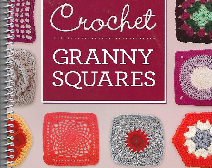 Book - CROCHET GRANNY SQUARES - Step-by-step Instructions for 20 ...