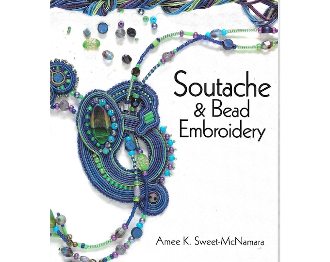 Beading Book - SENSATIONAL SOUTACHE by Csilla Papp - 15 Designs for ...