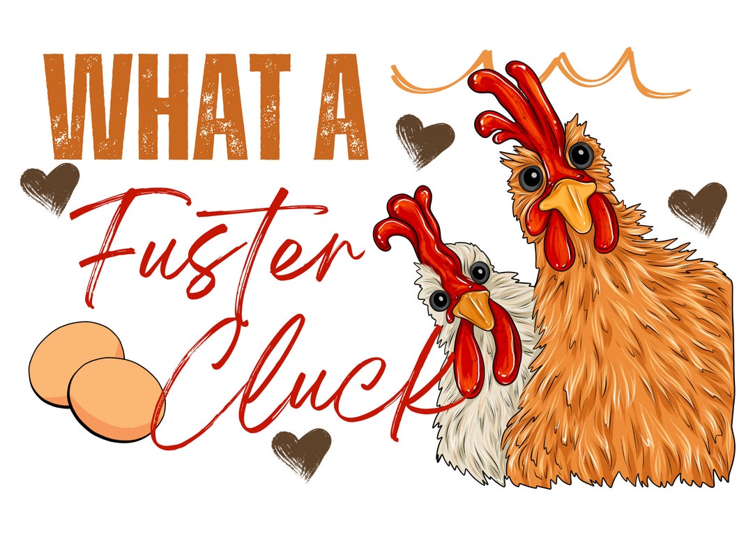 What A Fuster Cluck - Etsy