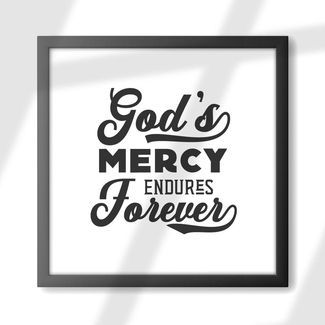 Christian Verses, Bible Verses, Bible Quote. God's Mercy Endures ...