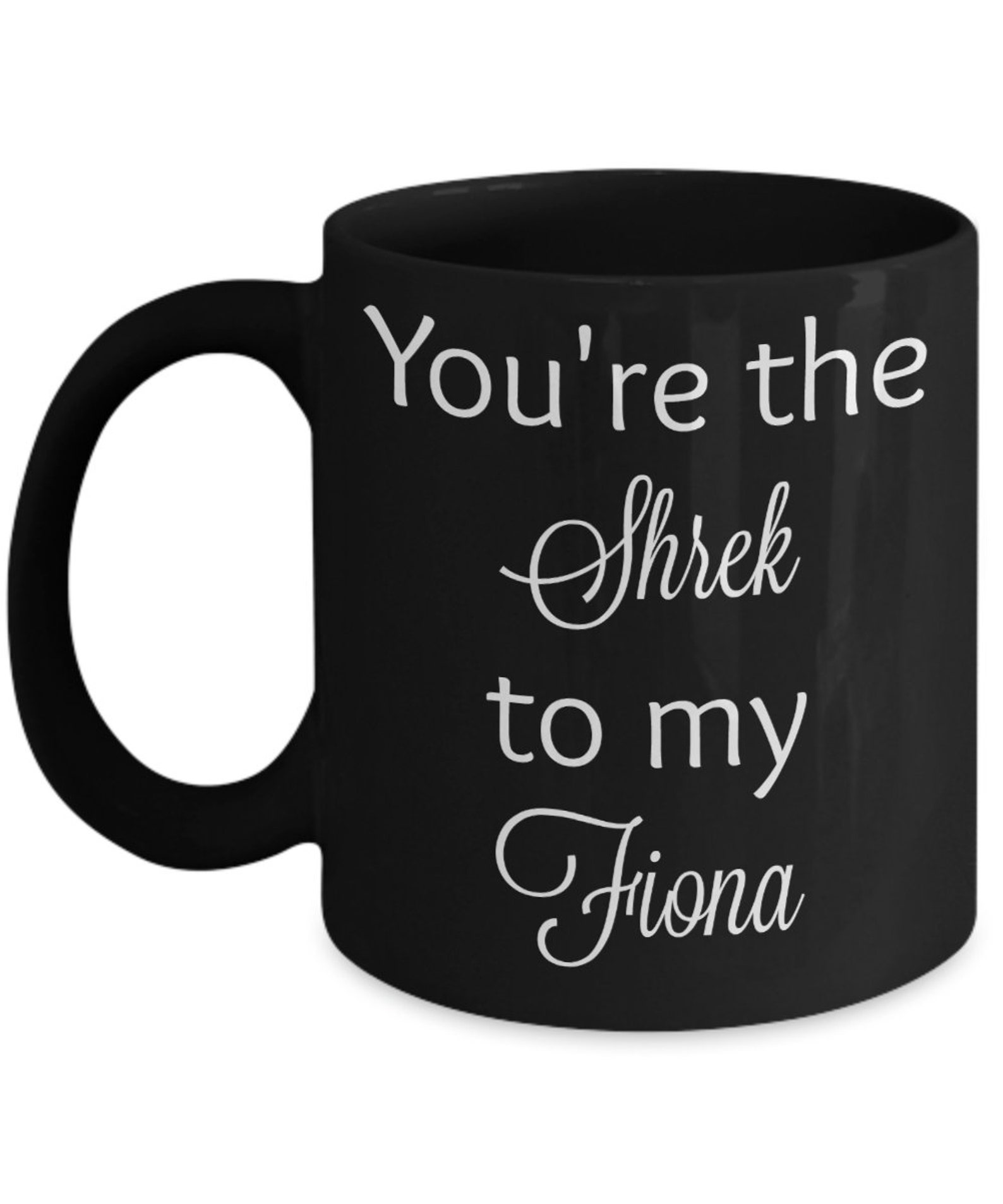 You're the Shrek to My Fiona - Famous Couple Mug - Etsy