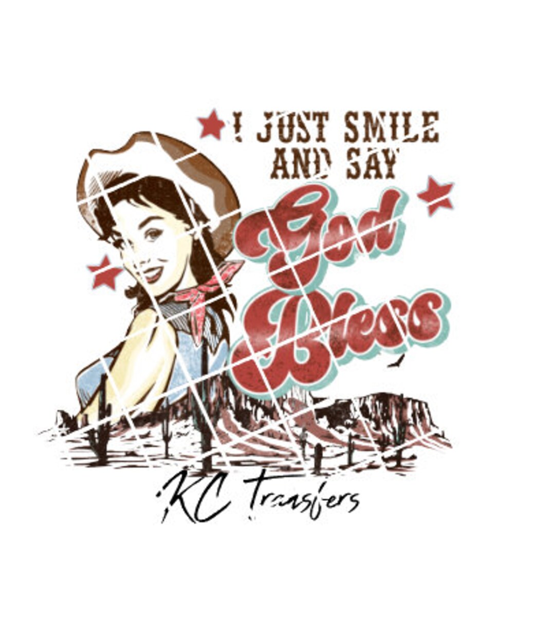 I Just Smile and Say God Bless Country Western Ready to Press ...