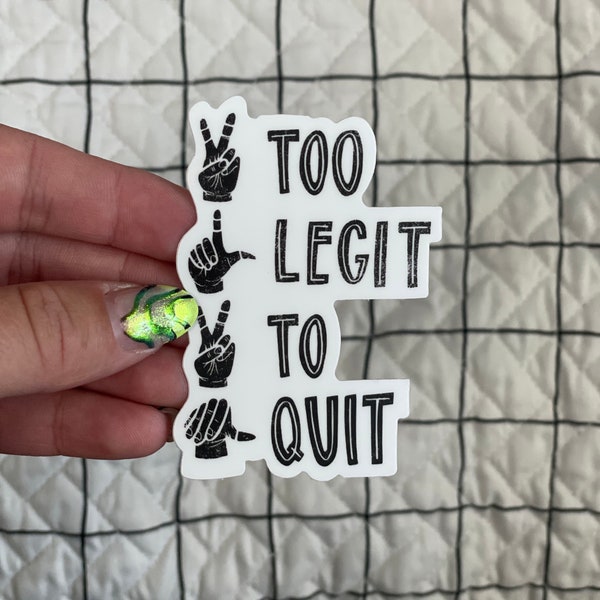 Too Legit to Quit - Etsy