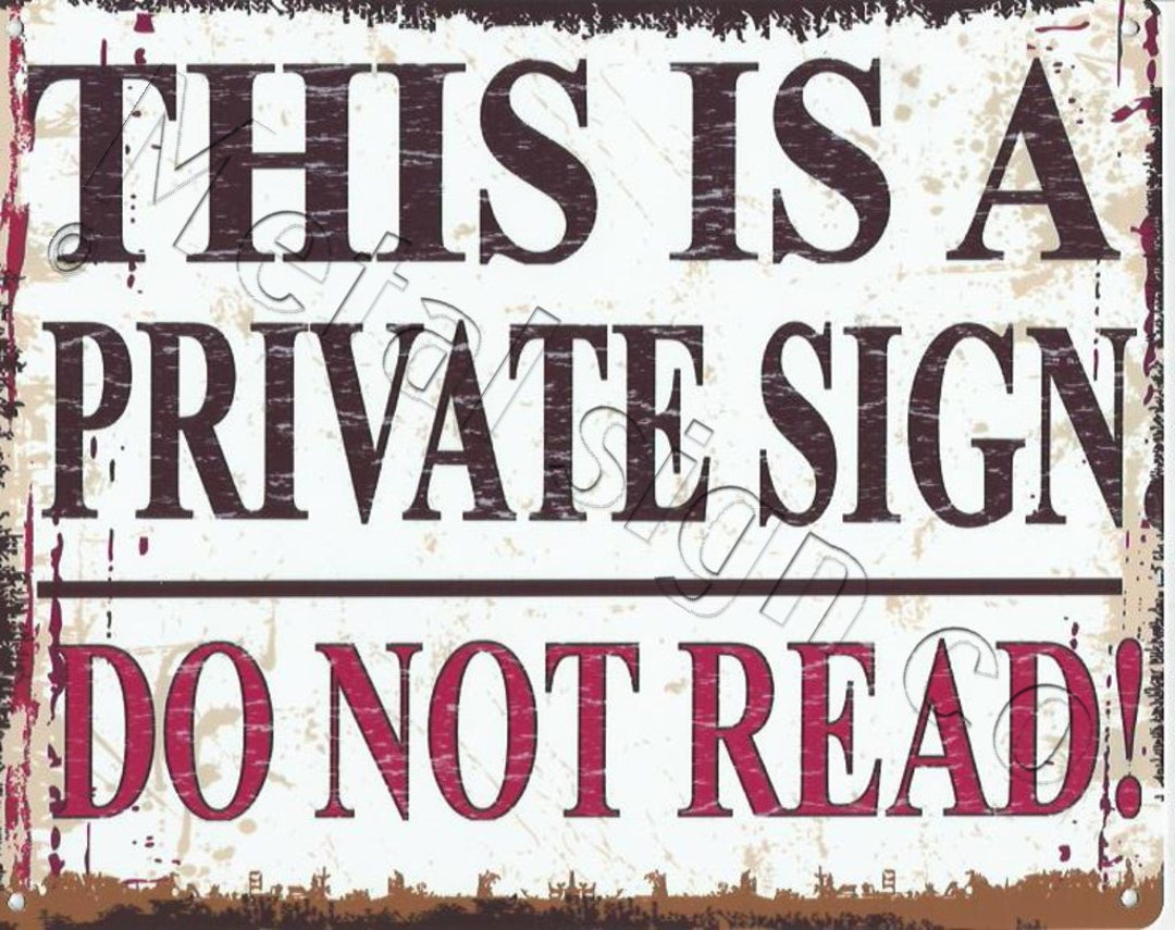This is a Private Sign Do Not Read, Metal Wall Sign, Retro Vintage ...