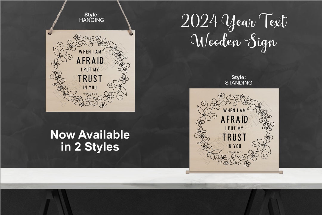 Psalm 56:3 | When I Am Afraid I Put My Trust in You | JW Wooden Plaque ...
