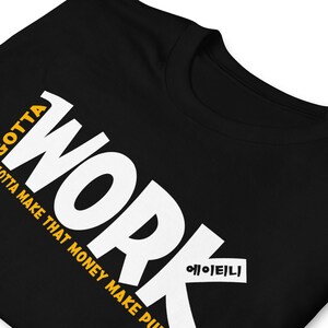 Ateez Work, Gotta Make That Money, Atiny, Short-sleeve Unisex T-shirt ...