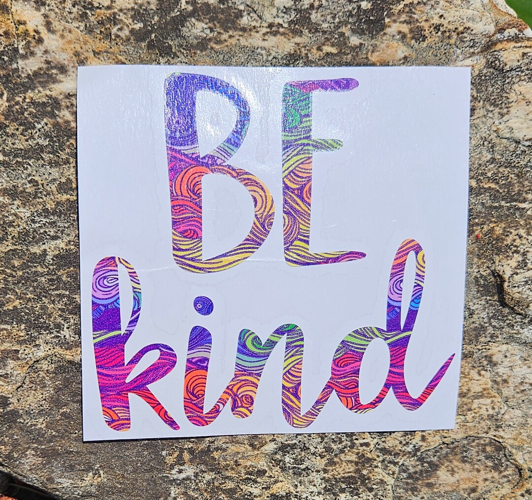 Be Kind Vinyl Decal, Car Window Decal, Yeti Cup Decal, Be Kind Gift ...