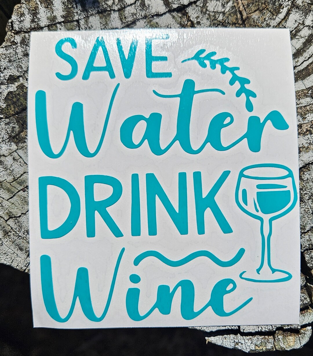 Save Water Drink Wine Vinyl Decal, Drink Wine Decal, Drink Wine Sticker ...
