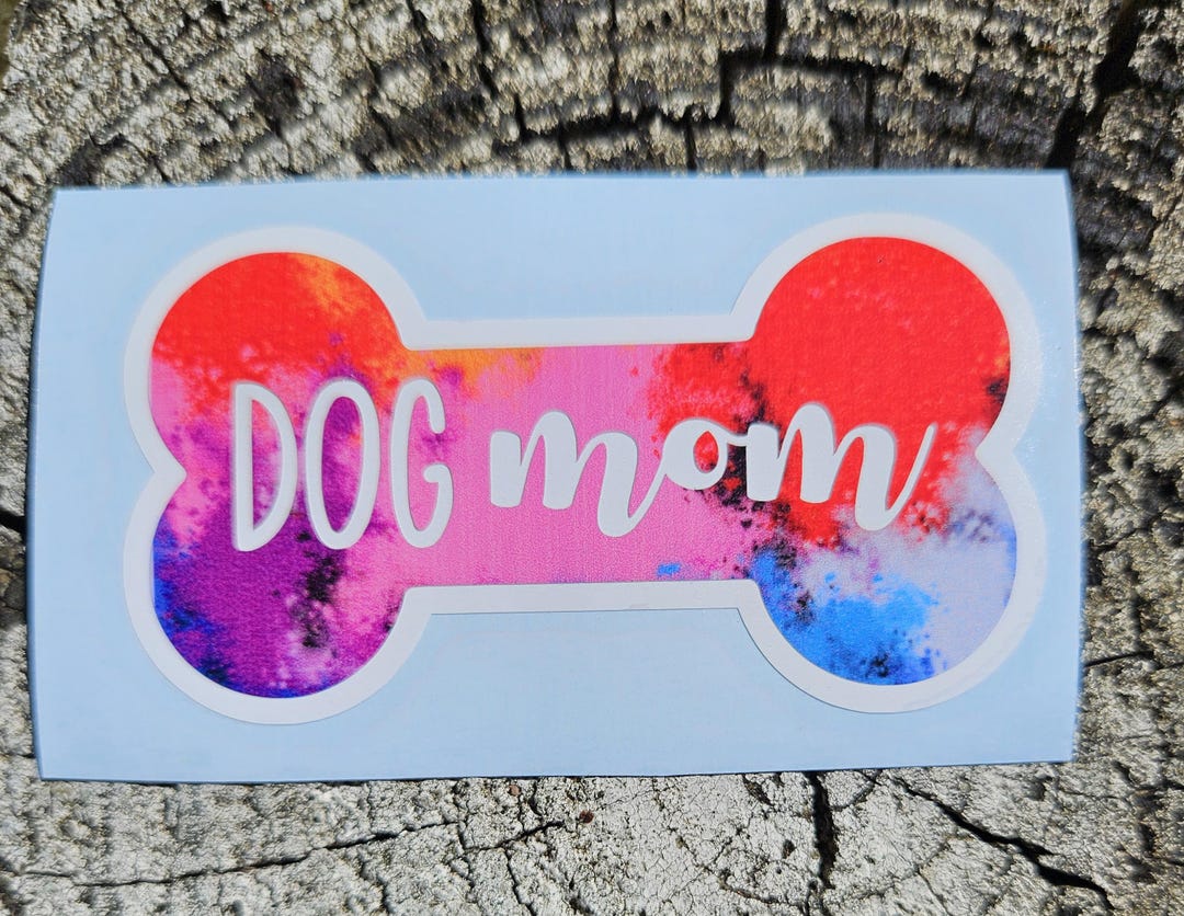 DOG Mom Bone Vinyl Decal, Dog Mom Car Decal, Dog Mom Sticker, Dog Mom ...