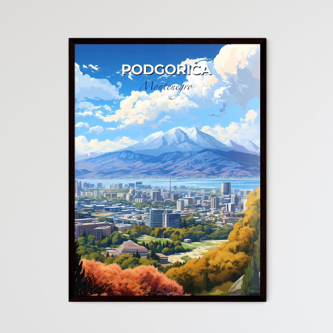 Podgorica Montenegro Skyline A City With Mountains Travel Skylines ...