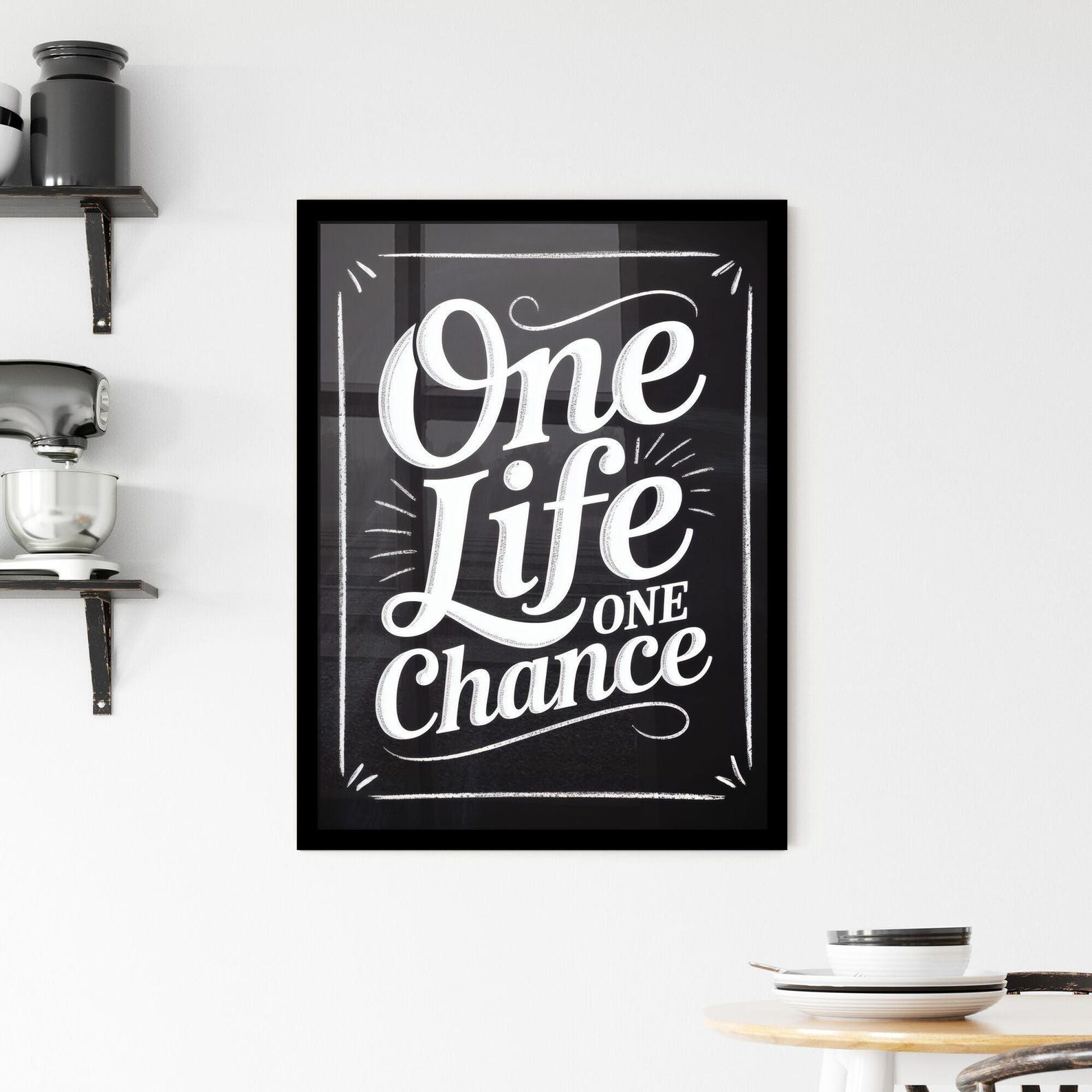 One Life, One Chance: Inspirational Quote on Chalkboard Background for ...