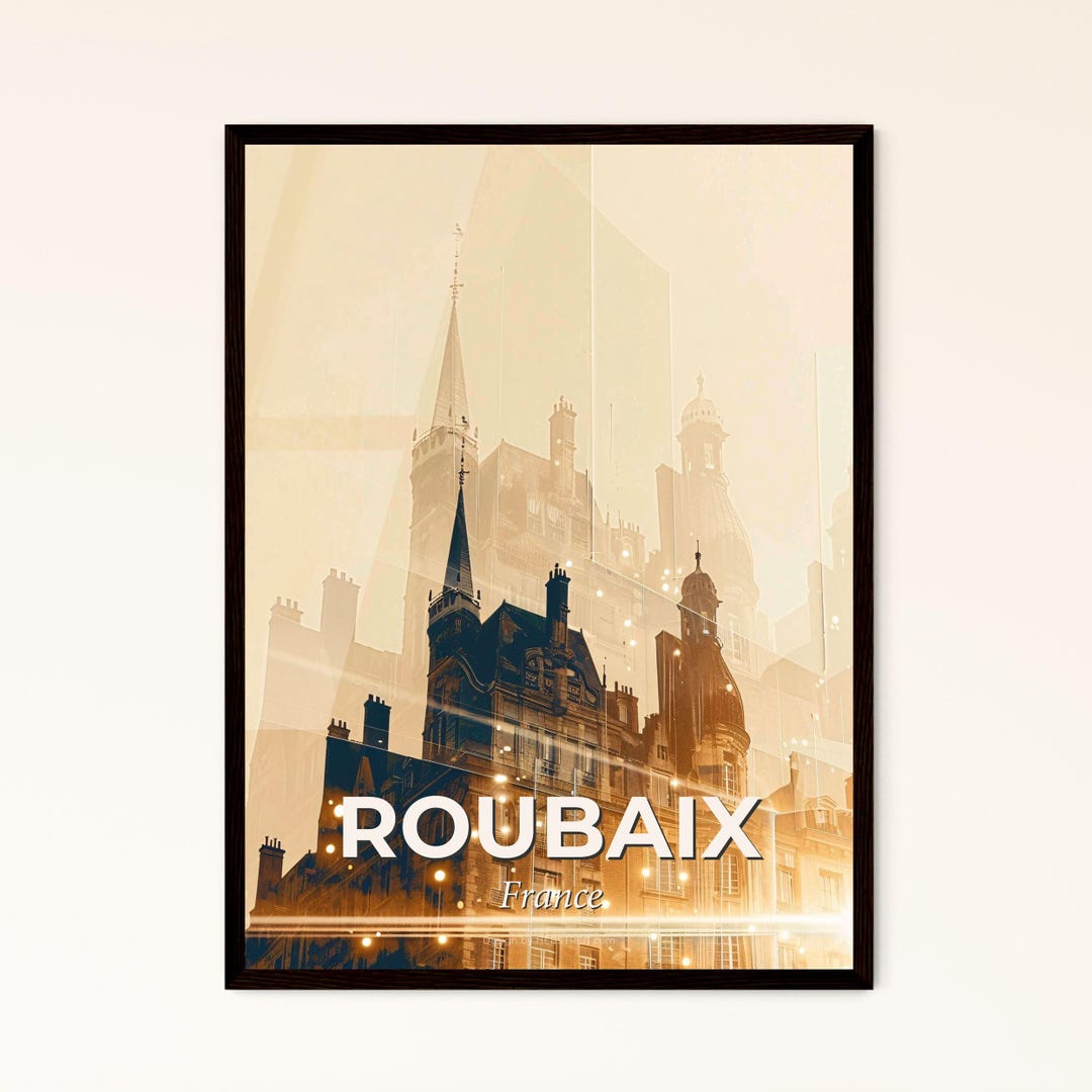 Roubaix France Skyline City Poster A Building With Spires and a Tower ...