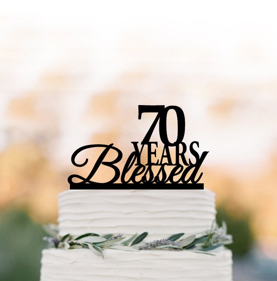 70 Years Blessed Cake Topper 70th Birthday Cake Topper - Etsy