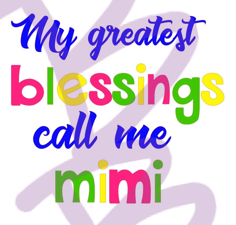 My Greatest Blessings Call Me Mimi Shirt Mimi File Svg Dxf Etsy